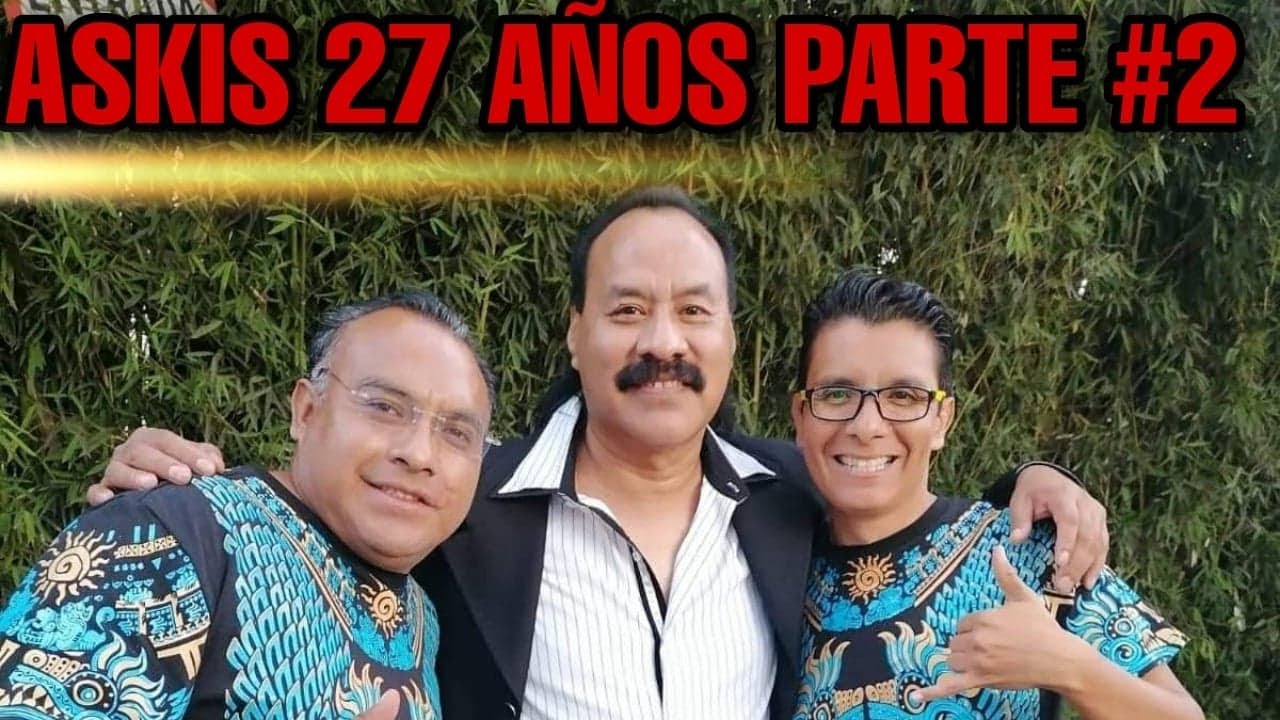 ASKIS 27 AÑOS PARTE #2 Felicidades!!! - YouTube