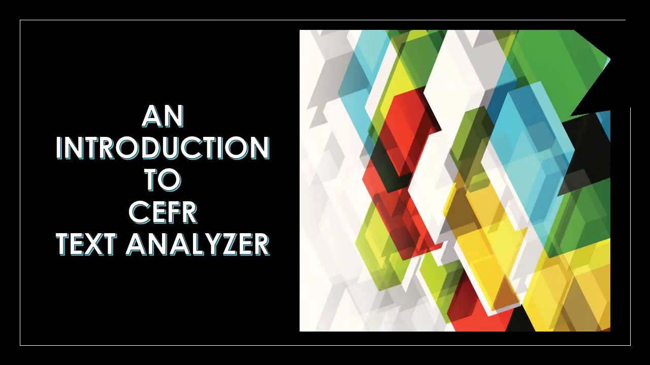 AN INTRODUCTION TO THE CEFR TEXT ANALYZER - YouTube