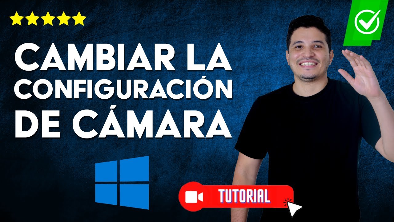 Cómo CAMBIAR la CONFIGURACIÓN de la CÁMARA en Windows 10 | 📷Configurar ...