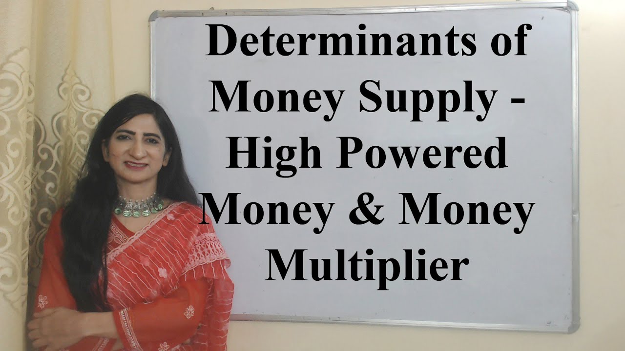 Determinants of Money Supply - High Powered Money & Money Multiplier ...