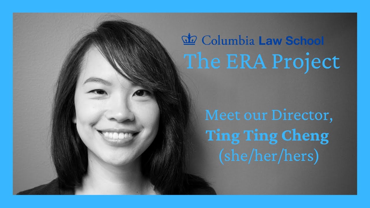 Introducing Ting Ting Cheng, Director of Columbia Law School's ERA ...