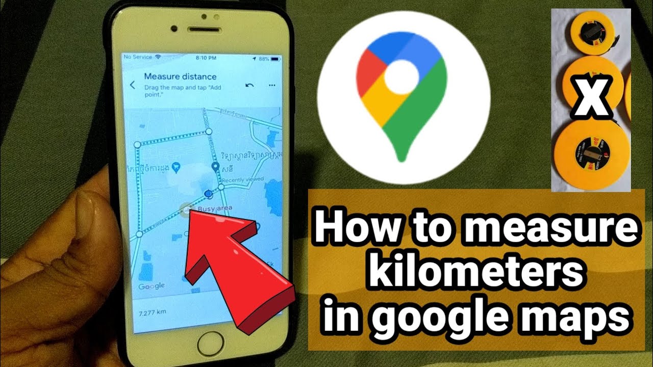 How to measure kilometers in google maps / របៀបវាស់ម៉ែត តាមទូរស័ព្ទ ...