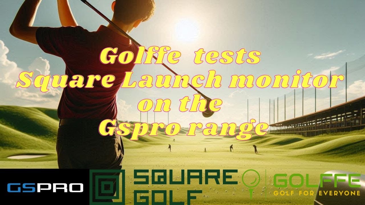 Golffe tests Square Launch monitor on the Gspro range - YouTube