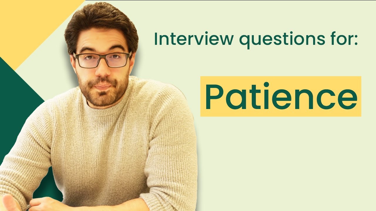 Interview questions to measure: Patience - YouTube