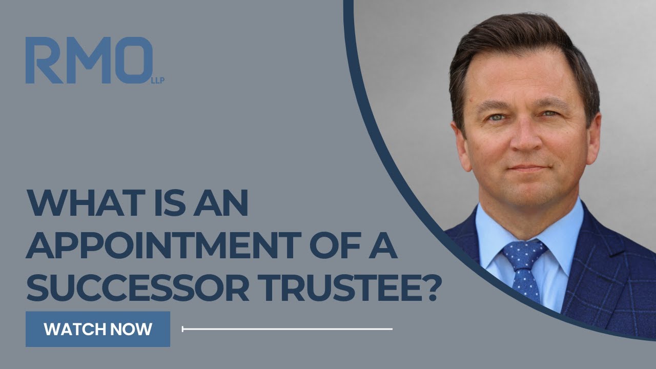 What Is an Appointment of a Successor Trustee? | RMO Lawyers - YouTube