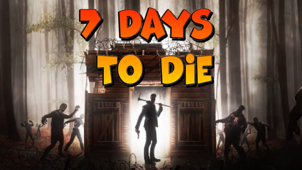 7 days to die - Game Play - Lets Play - - YouTube