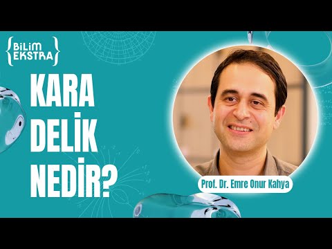 Kara deliklerin içerisinde ne var? / Prof. Dr. Emre Onur Kahya ile Bilim Ekstra