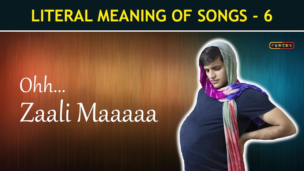 Literal Meaning of Songs - Part 6 | Funcho Entertainment | Funny ...