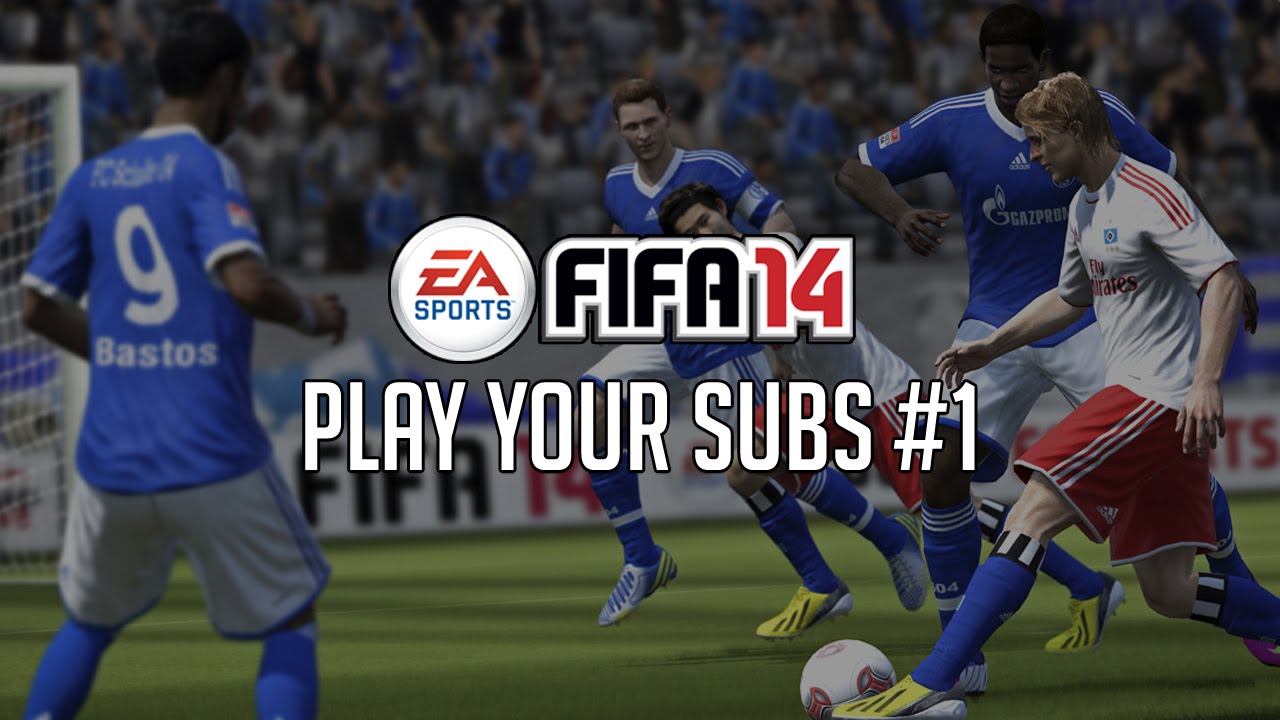 FIFA 14: Play Your Subs - Episode 1 - Lots Of Goals - YouTube