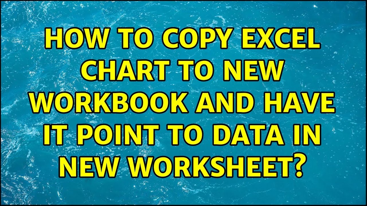 Solved How To Copy Excel Chart To New Workbook And Have 9to5Answer Solved How To Copy Excel Chart To New Workbook And Have 9to5Answer