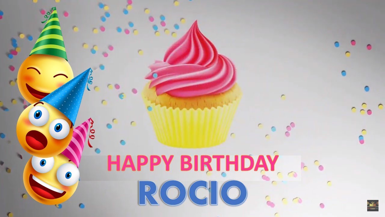 FELIZ CUMPLEAÑOS ROCIO Happy Birthday to You ROCIO #cumpleaños #feliz ...
