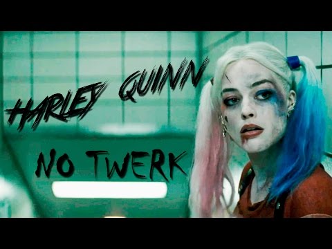 ● harley quinn | no twerk