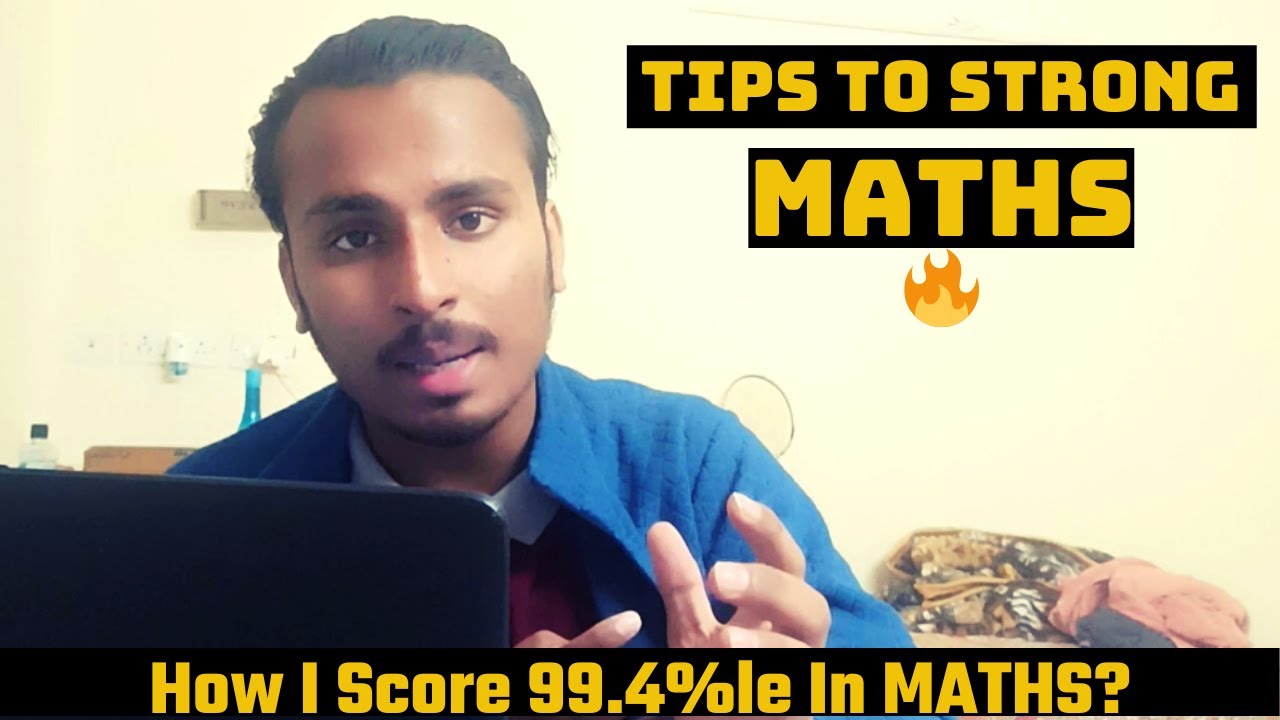 Tips To Strong Maths How I Score 99 4 le In Maths Best Tips For tips-to-strong-maths-how-i-score-99-4-le-in-maths-best-tips-for