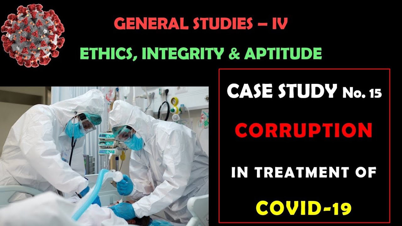 Corruption in Treatment | Case Study | GS 4 | Ethics, Integrity and ...