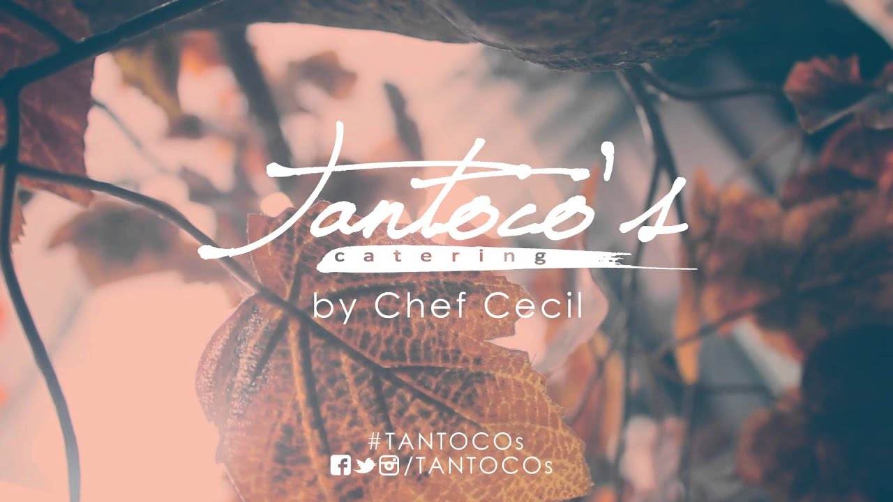 Tantoco's Catering Intro Video - YouTube