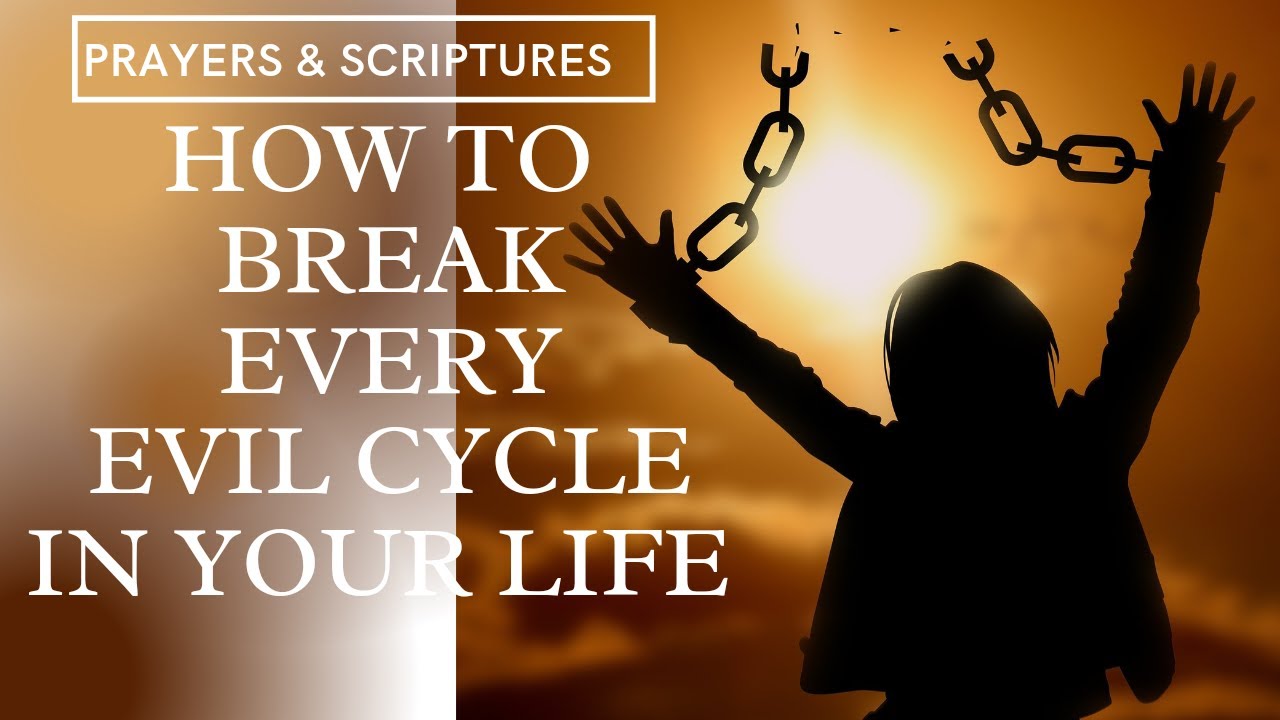 How To Break Every Evil Cycle In Your Life | Psalms 6, 9, 46, 105, 106 ...