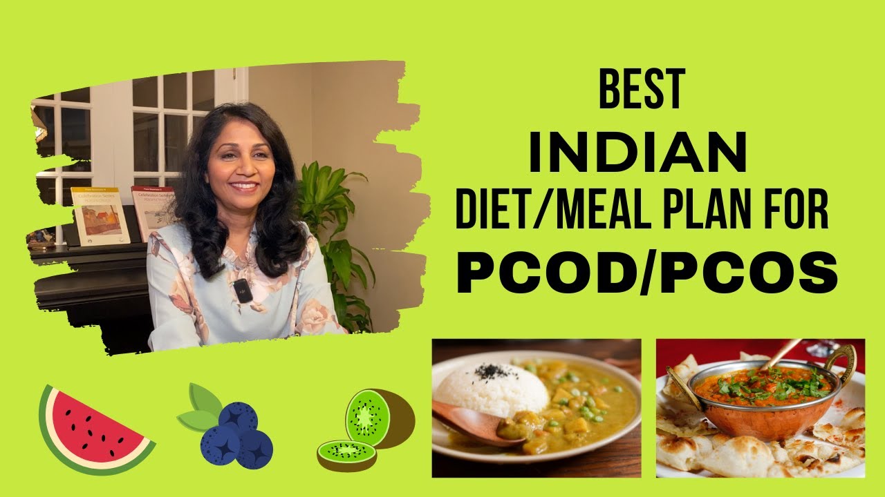 Managing PCOD and PCOS: A Nutritious Indian Meal Plan for Hormonal ...