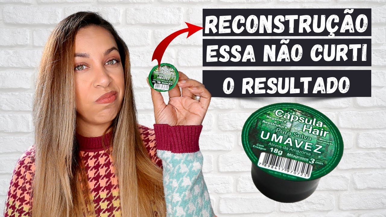 CÁPSULA HAIR UMA VEZ - RECONSTRUÇÃO em 3 minutos - YouTube