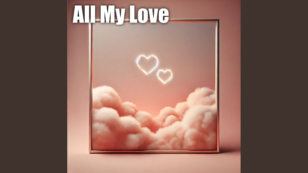 All My Love - YouTube