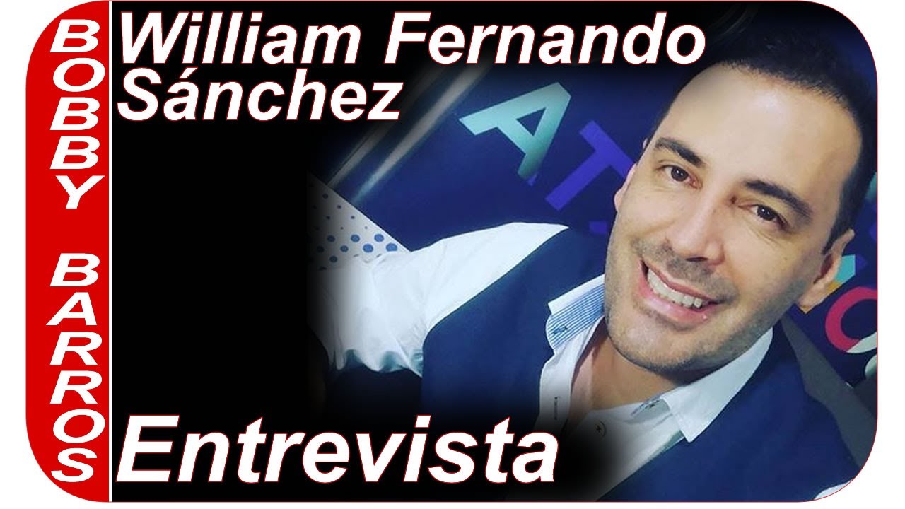 William Fernando Sánchez entrevista - YouTube