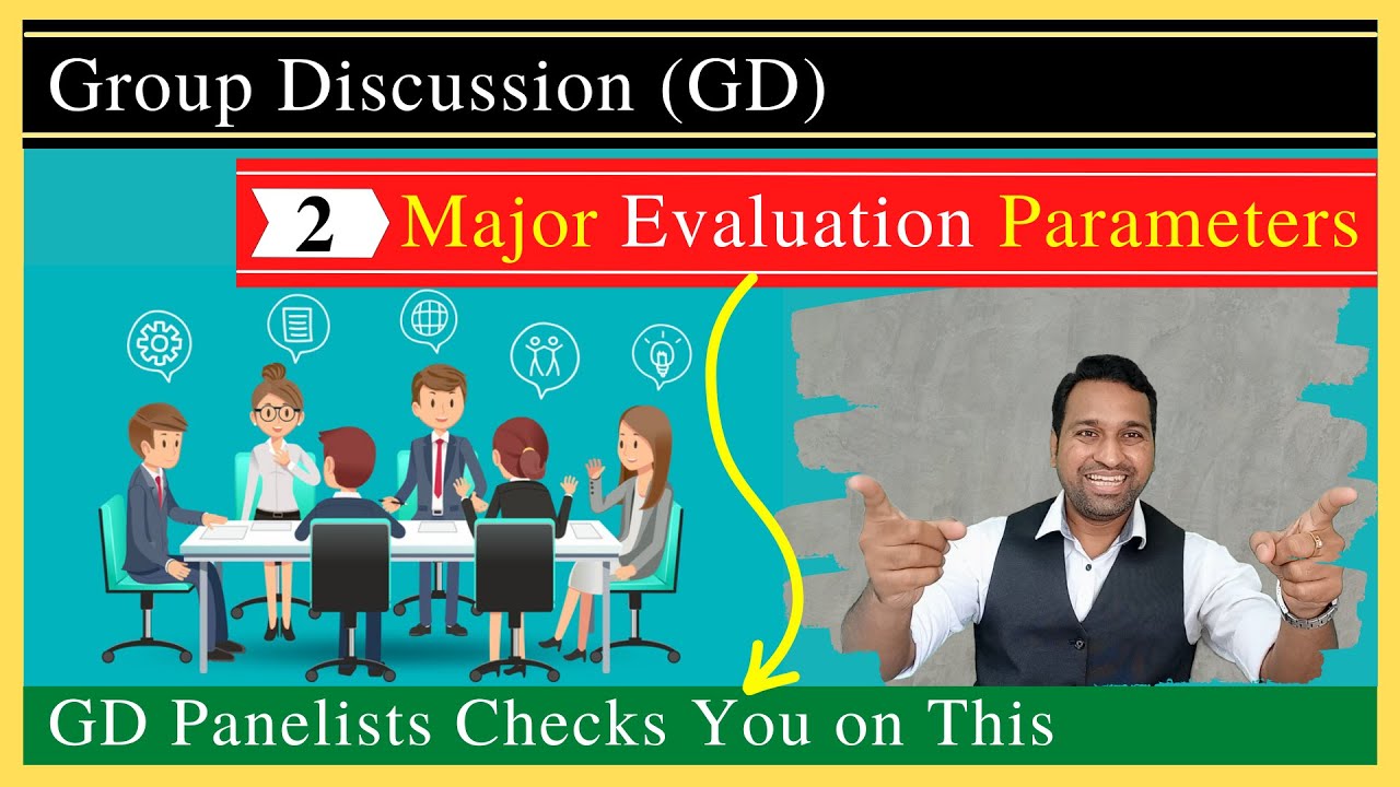 Group Discussion (GD)| Major Evaluation Parameters | GD Panelists ...