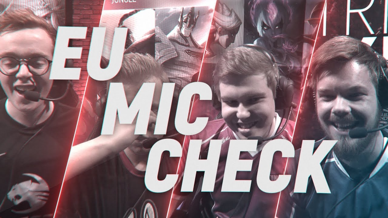 EU LCS Mic Check: Week 6 | Spring Split 2018 - YouTube