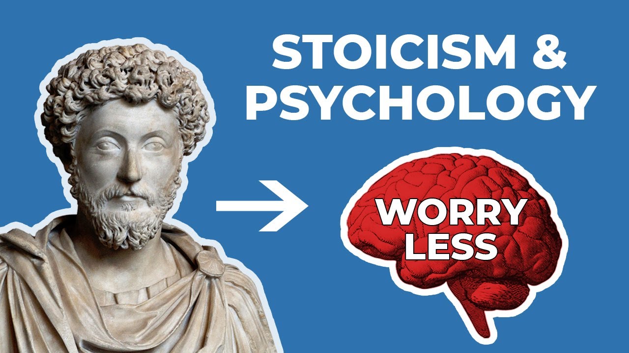 Stoicism and Psychology – On How to Stop Worrying - YouTube