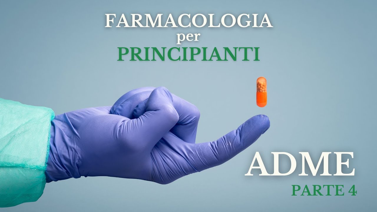 Farmacologia per principianti - Adme parte 4 - YouTube