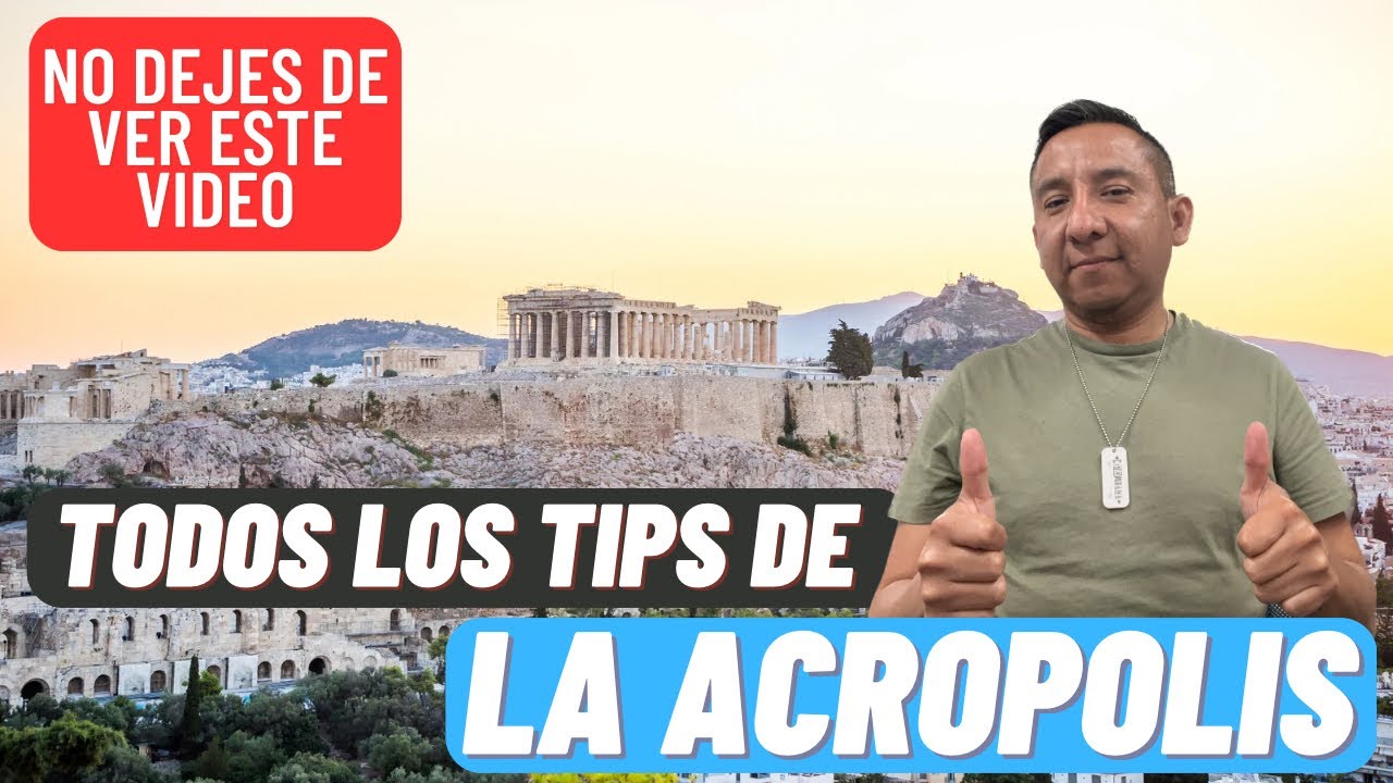 La Acrópolis Todo lo que debes saber - Entradas, días abiertos, como ...