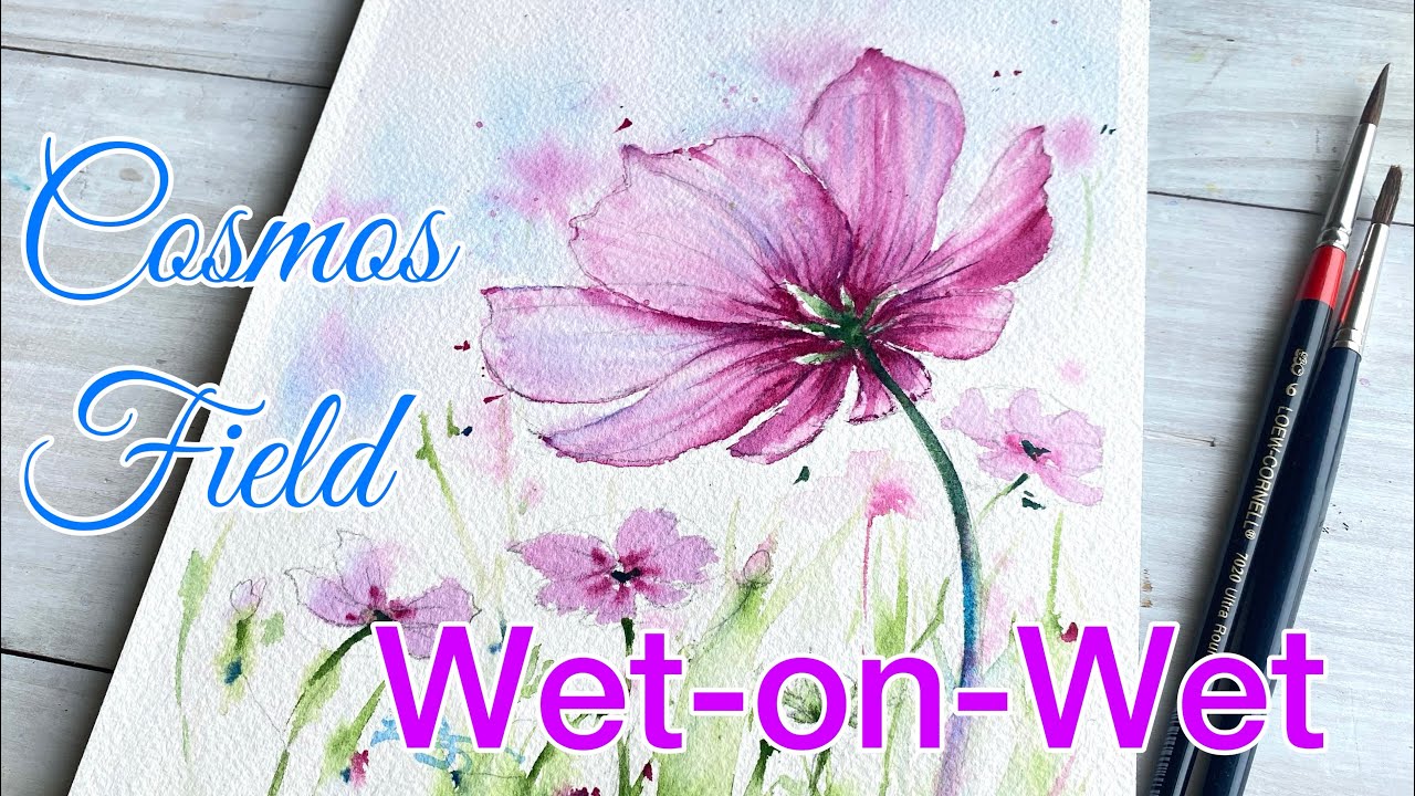 16Min. Let’s paint cosmos field. WET on WET/ Watercolor Tutorial step by step. - YouTube