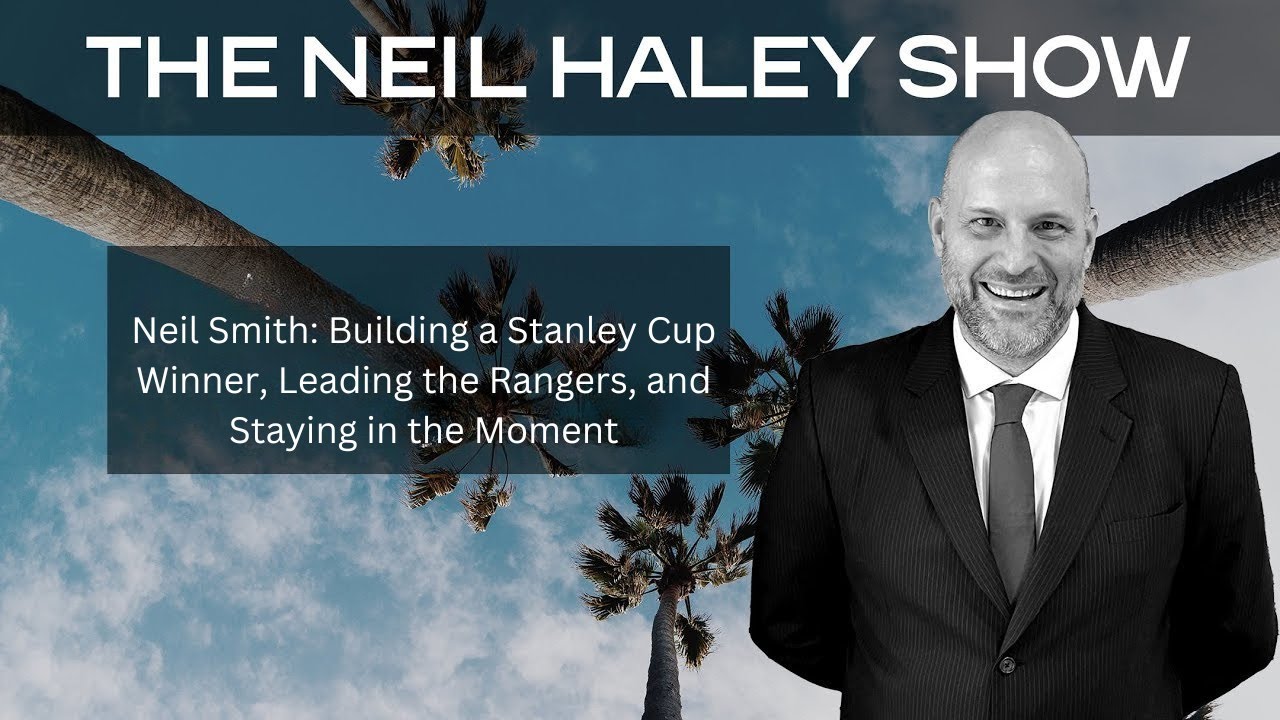 Neil Smith: Building a Stanley Cup Winner, Leading the Rangers, and ...
