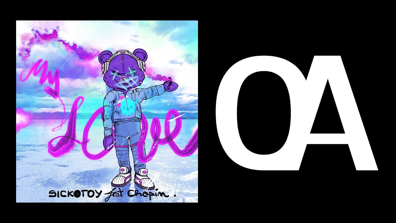 SICKOTOY feat. Chopin - My Love (Official Audio) - YouTube