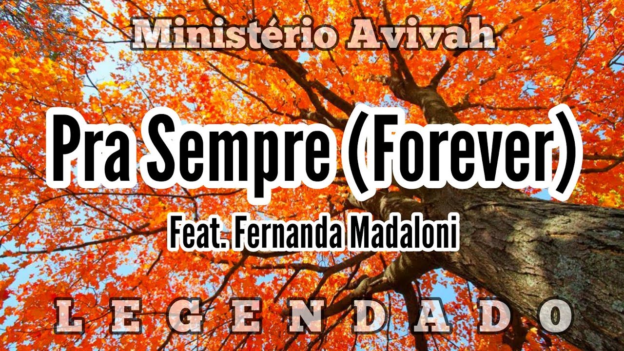 Pra Sempre (Forever) | Feat. Fernanda Madaloni - legendado - YouTube