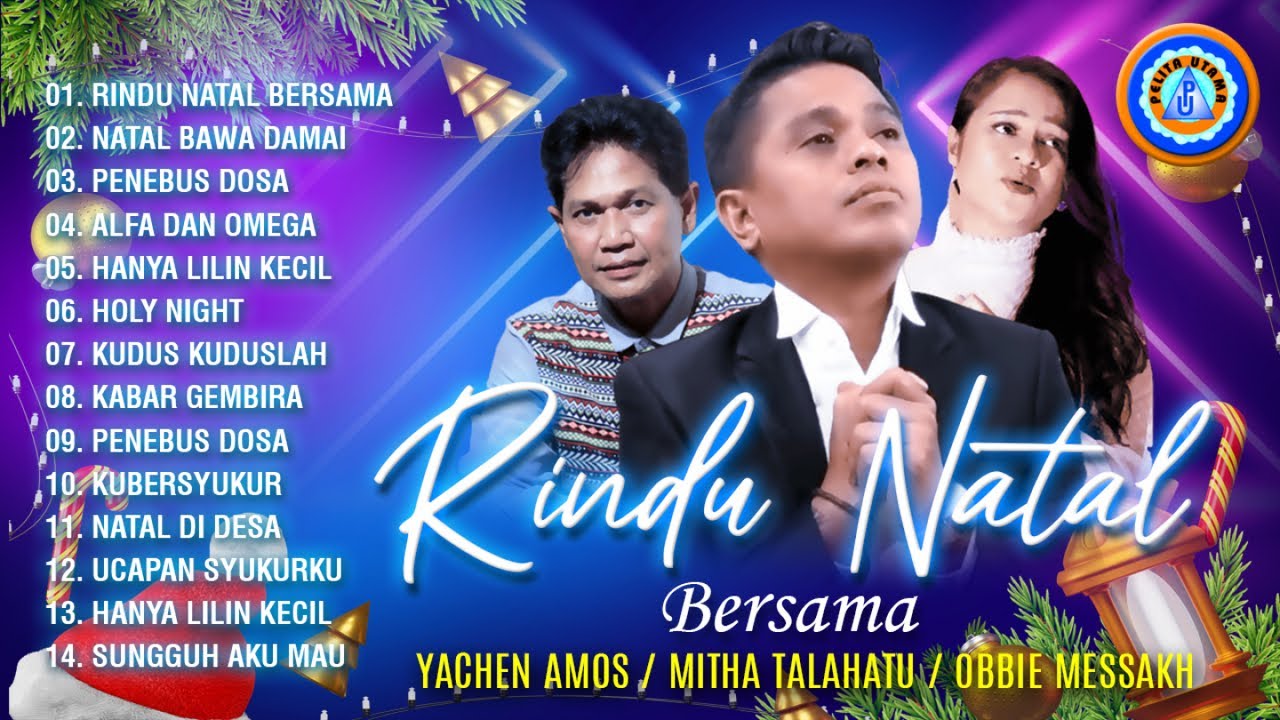 Lagu Natal - RINDU NATAL BERSAMA || FULL ALBUM NATAL (Official Music Video) - YouTube
