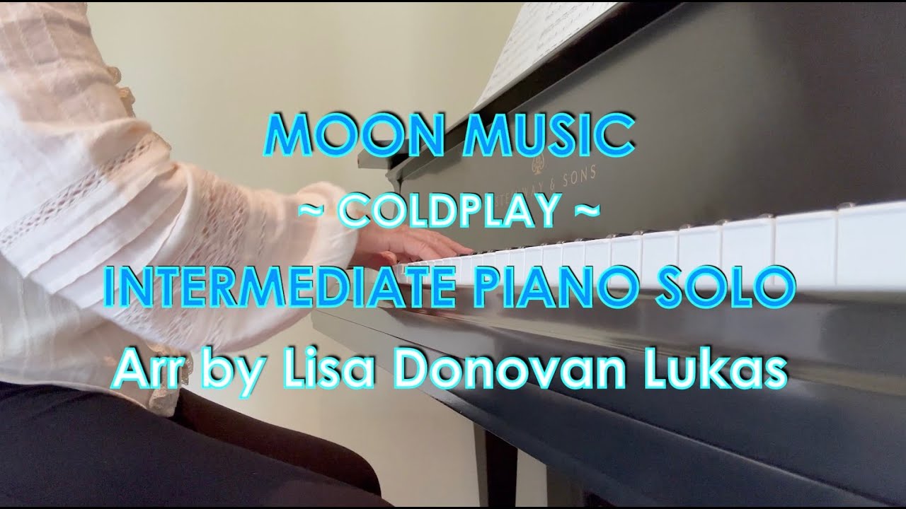 Moon Music - (INTERMEDIATE Piano Solo) - Coldplay - Piano Cover + Sheet ...