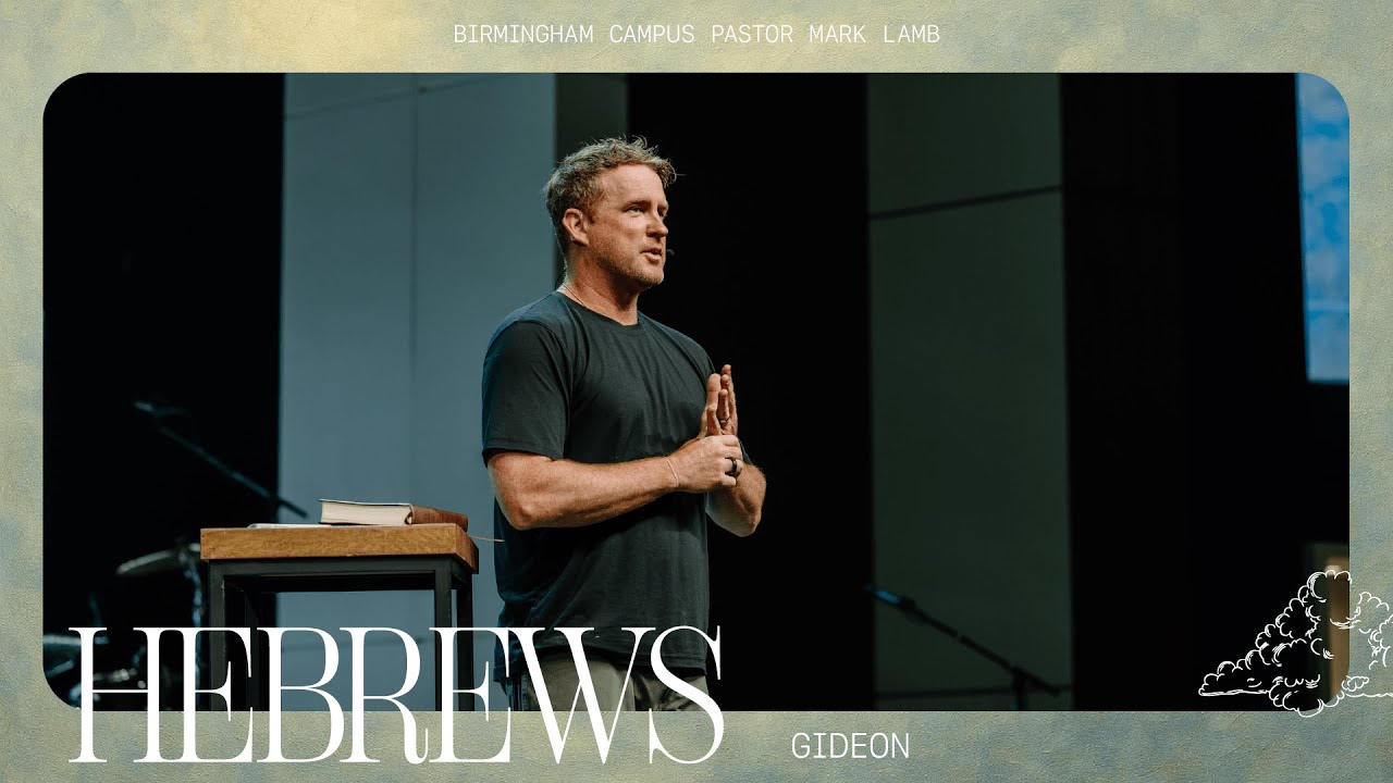 Hebrews: Gideon – Mark Lamb - YouTube