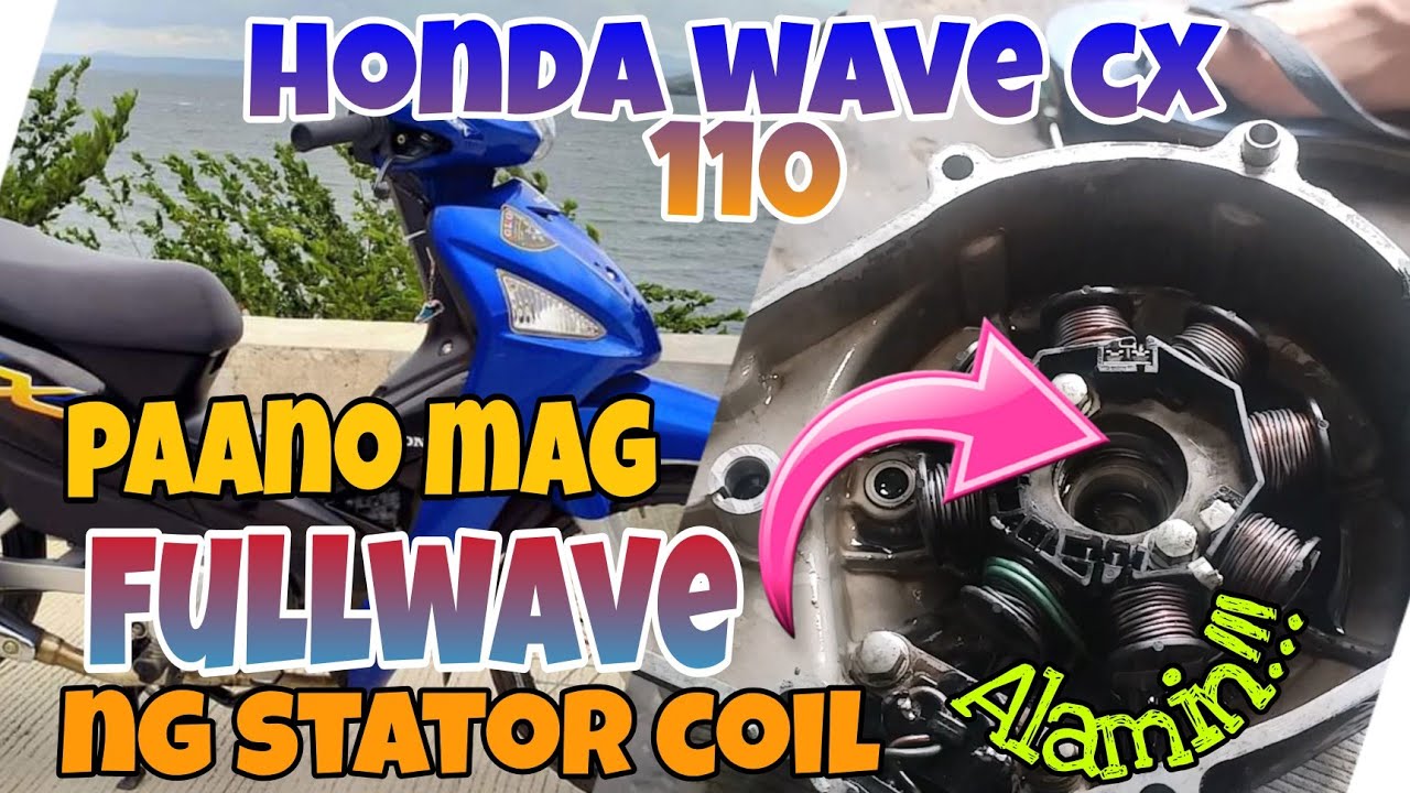 Honda Wave CX 110 Paano Mag FULLWAVE ng STATOR COIL. DIY Alamin. - YouTube