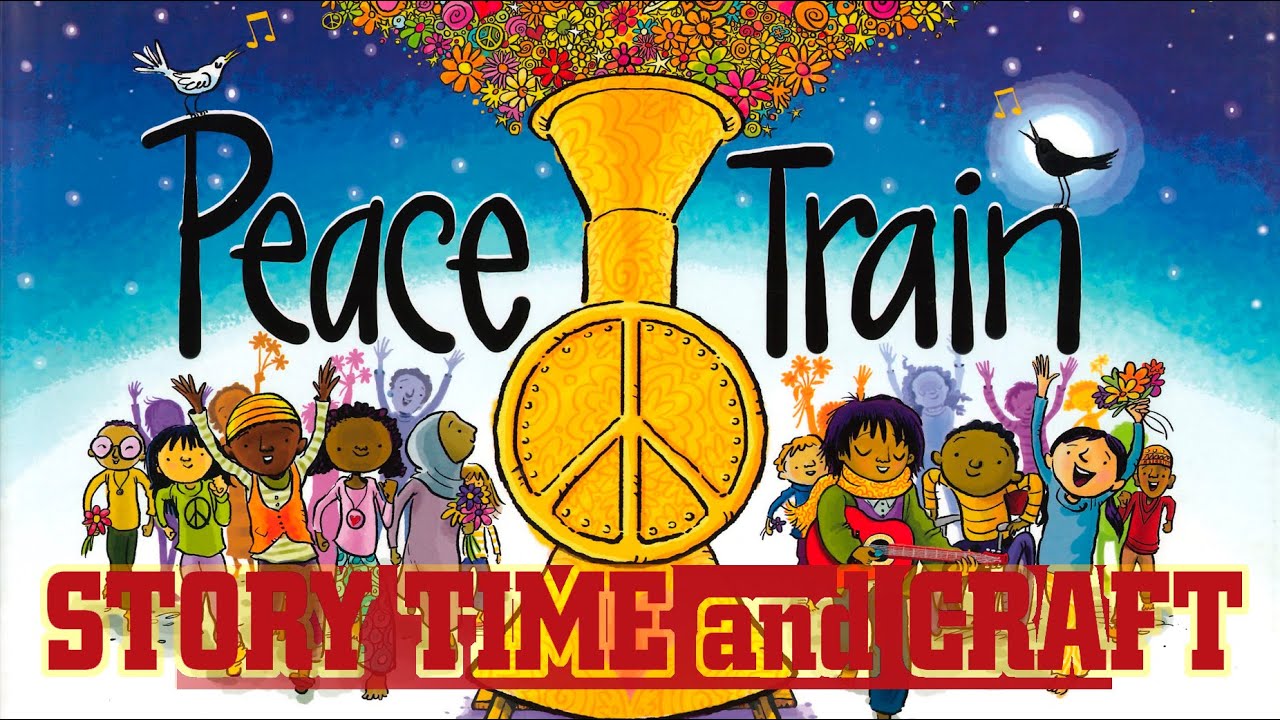 Peace Train by Cat Stevens - Story Time and Craft with the Colorado ...