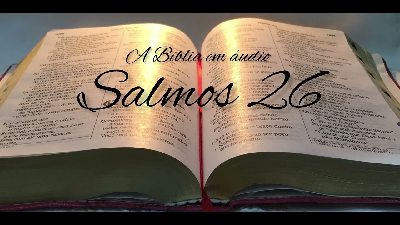 Salmos 26 - A Bíblia em áudio - YouTube