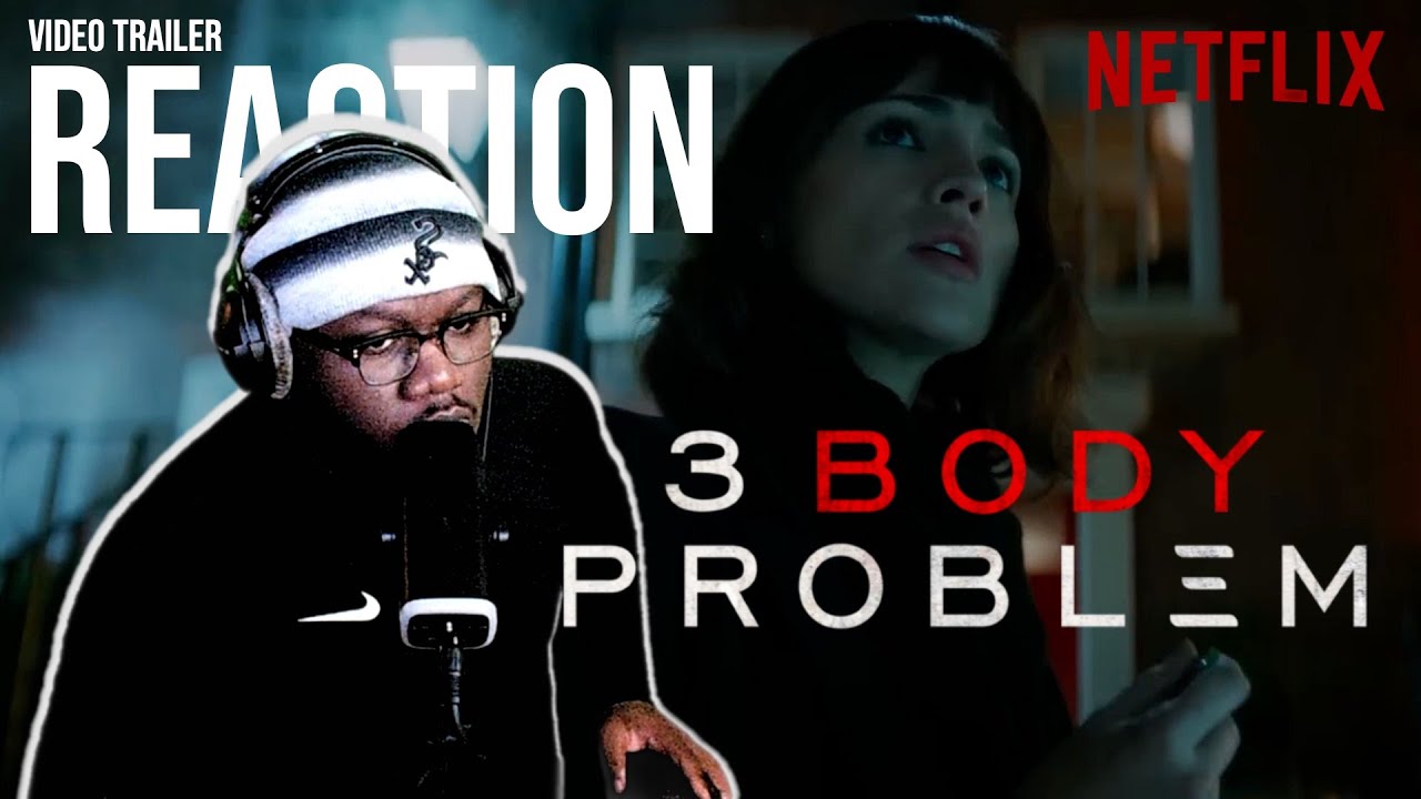 3 Body Problem | Official Trailer Reaction | Netflix - YouTube
