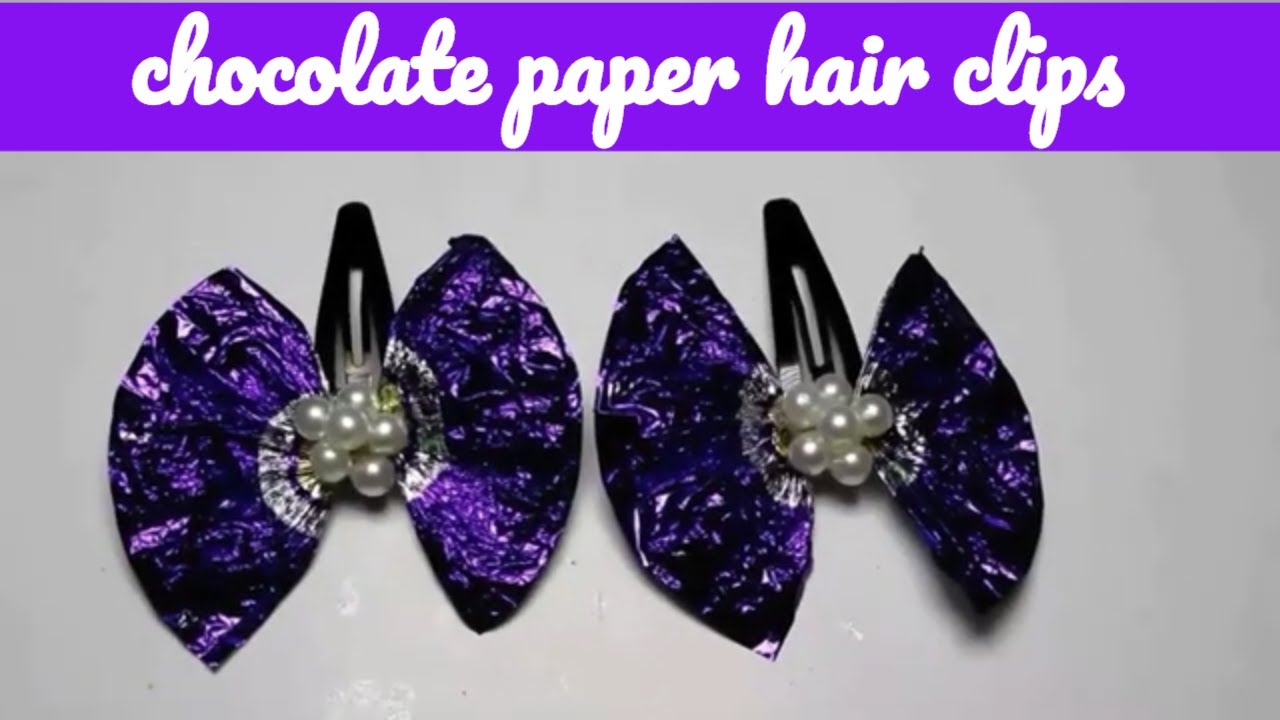 chocolate paper hair clips ,best out of waste easy - YouTube