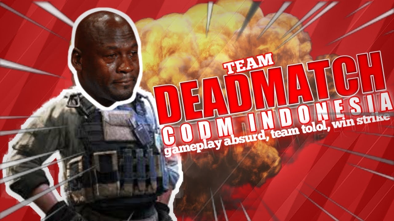 TEAM DEADMATCH - Gamplay Absurd, Team Tolol, Win Strike - YouTube