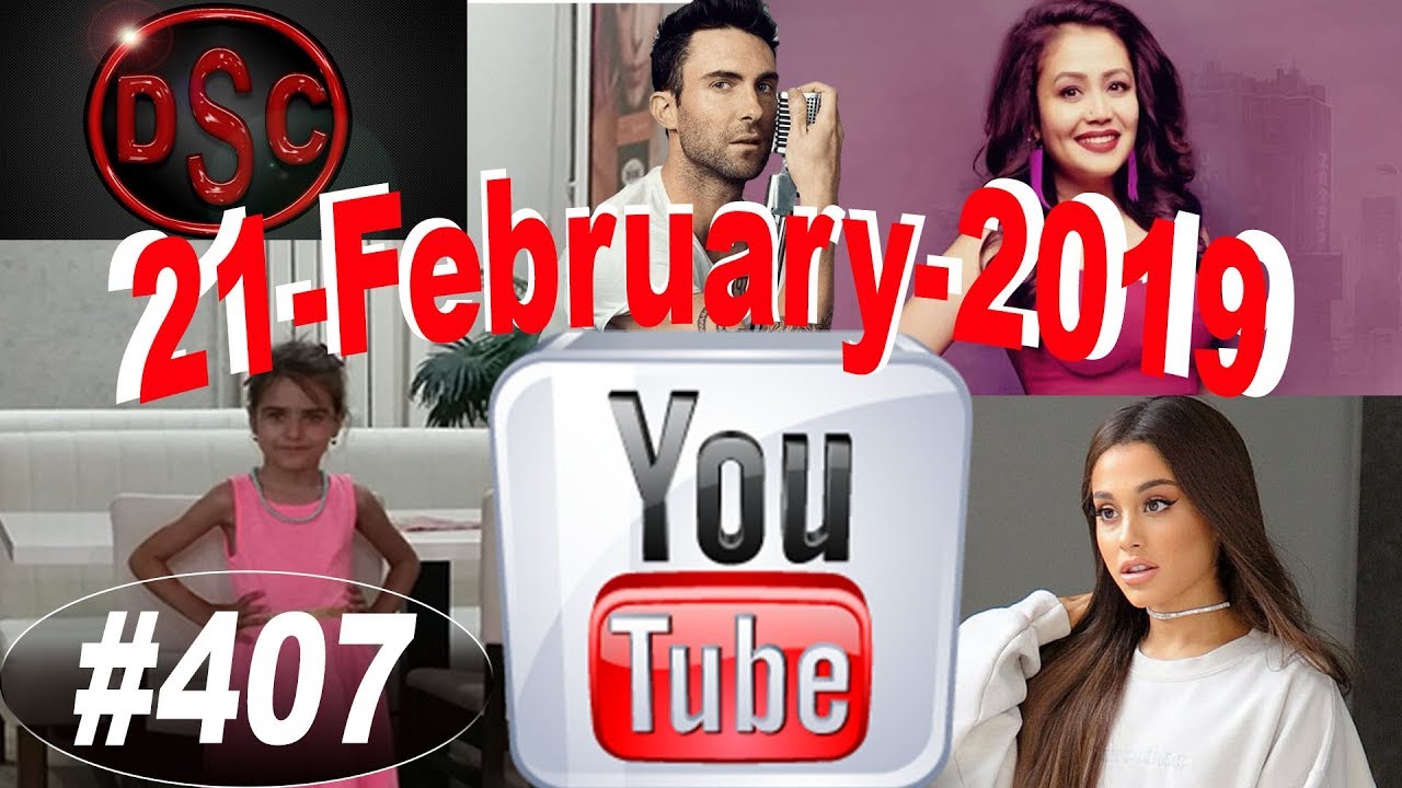 Today's Most Viewed Music Videos on Youtube, 21 February 2019, #407 ...