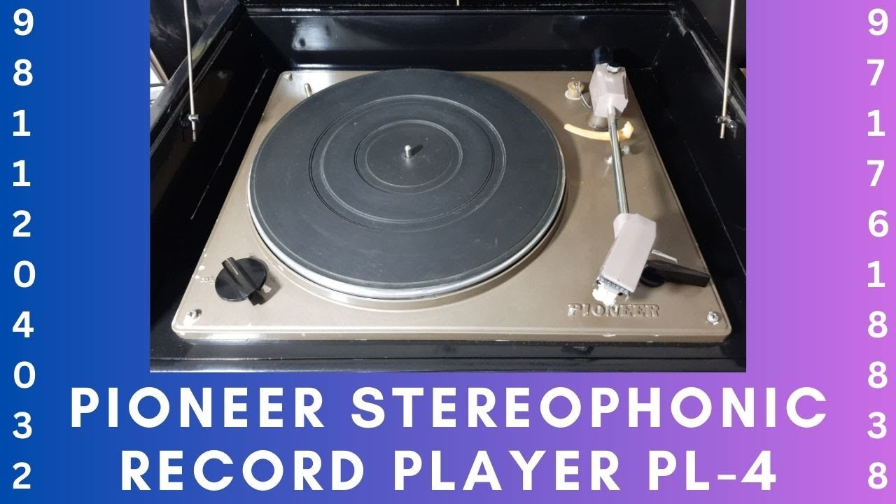 Pioneer PL4 Stereophonic Record Player 9811204032 / 9717618838 How To ...
