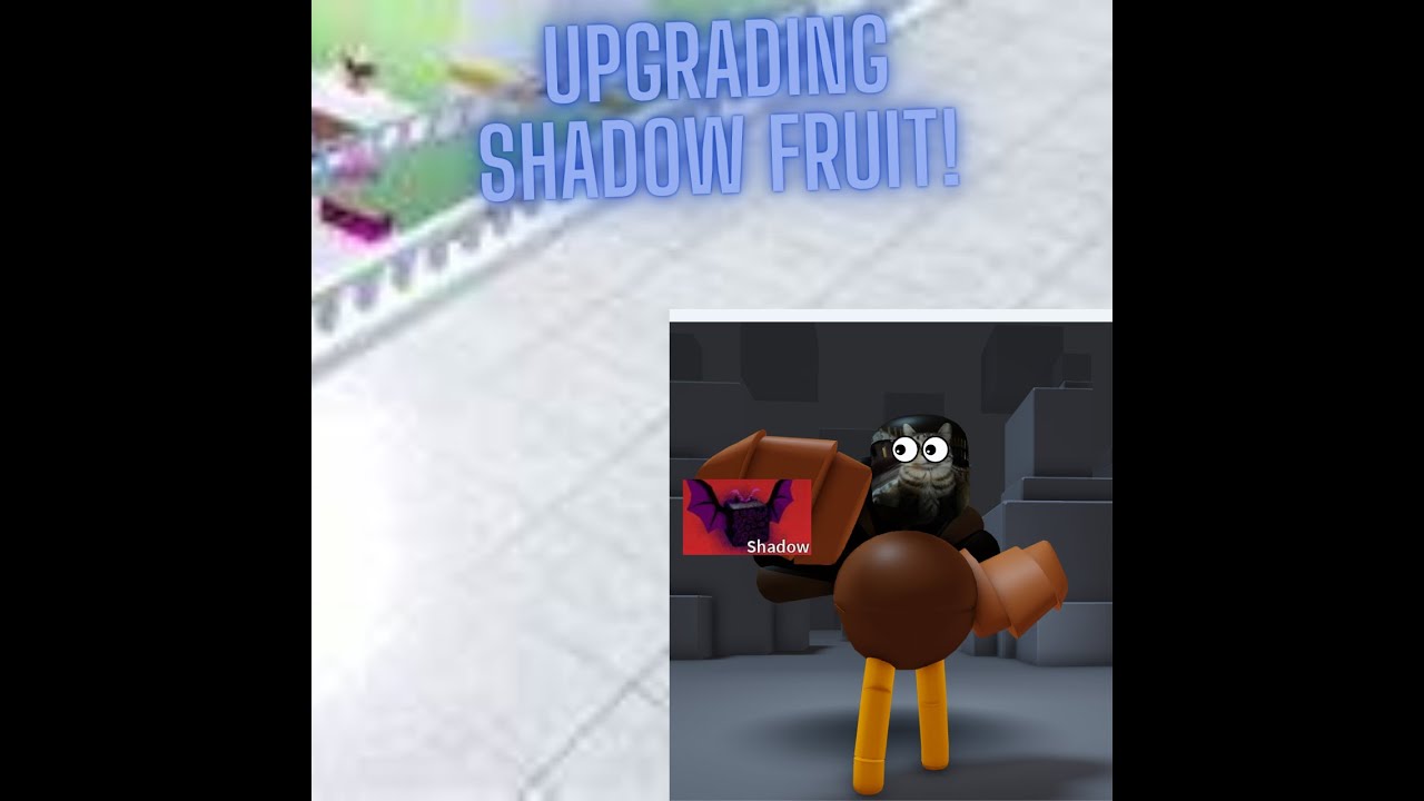 Leveling up SHADOW FRUIT! rework! - YouTube