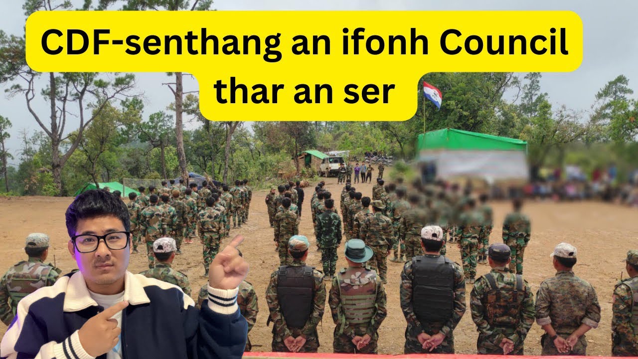 CDF Senthang an i fonh ning cang thawngpang tha tuk si - YouTube