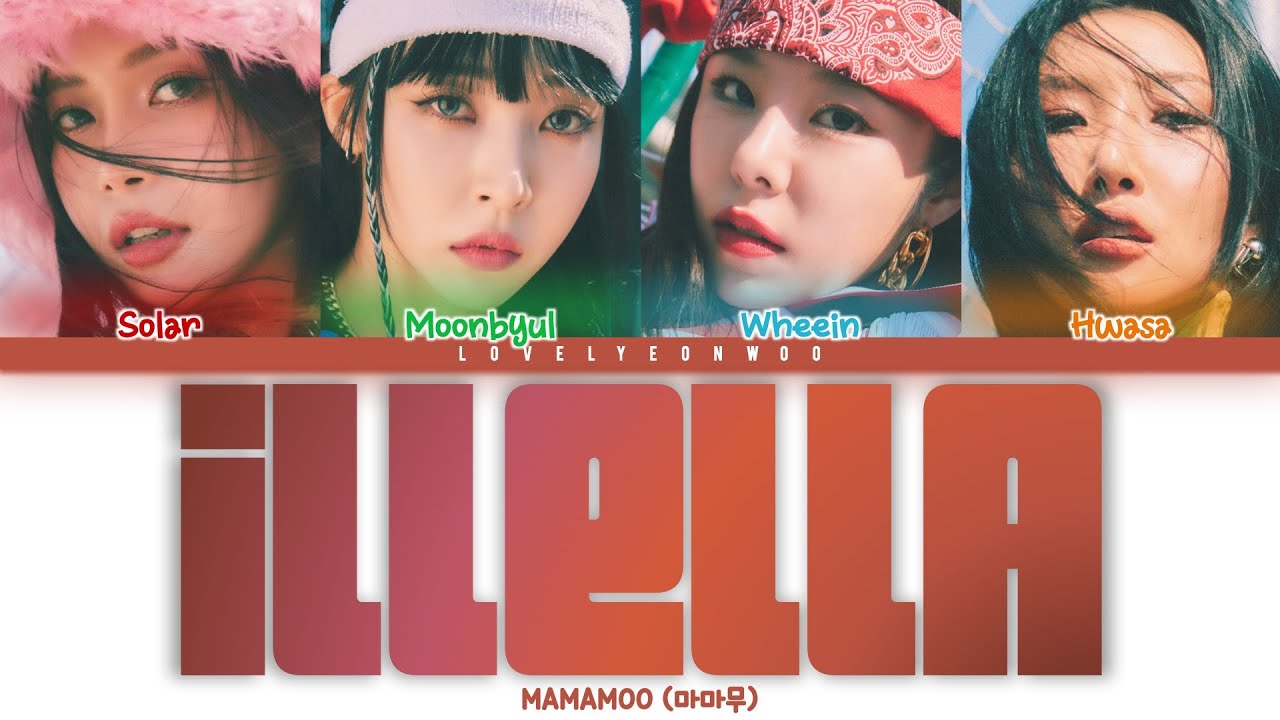 MAMAMOO (마마무) – ILLELLA (일낼라) Lyrics (Color Coded Han/Rom/Eng) - YouTube