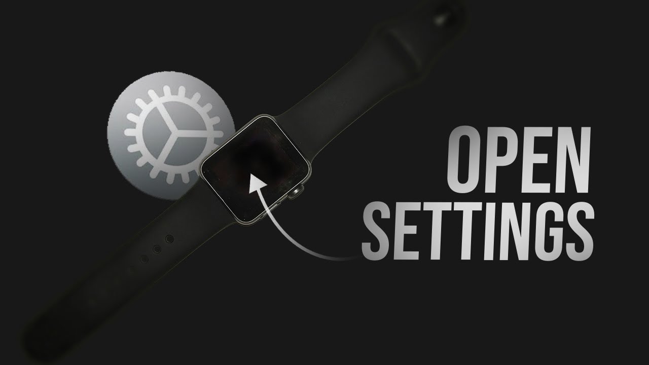 How to Open Settings on Apple Watch (tutorial) - YouTube