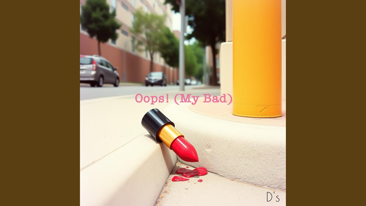 Oops! (My Bad) - YouTube