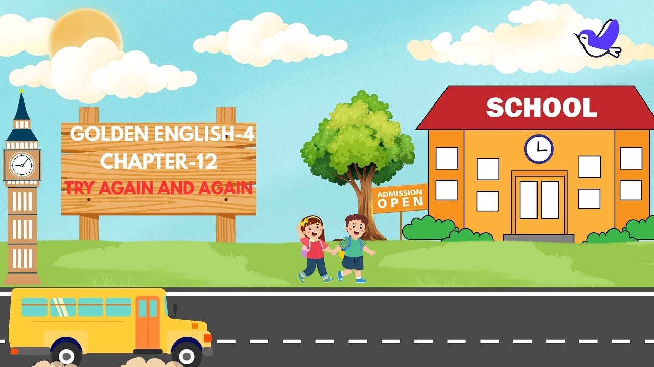 CHAPTER-12 | CLASS- 4 | GOLDEN ENGLISH | TRY AGAIN AND AGAIN | PGE ...